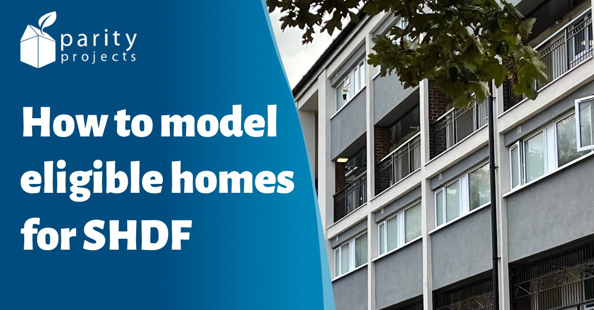 How to model eligible homes for SHDF Wave 2.2 - Cotality | Parity Projects